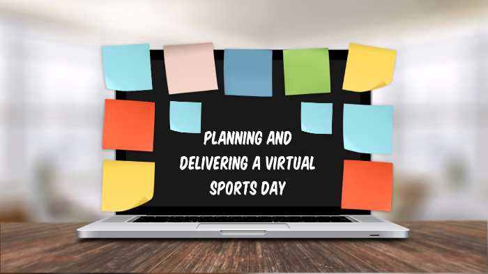 Virtual Sports Day - Planning and Delivering by Daniel Menchini on Prezi