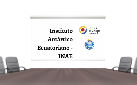 Instituto Antártico Ecuatoriano - INAE by Selene Caballero on Prezi