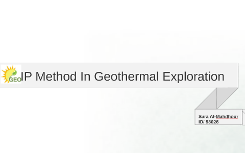 IP Method In Geothermal Exploration by Ahmed s on Prezi