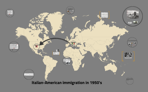 Italian-American immigration in 1950's by Deniz Pekesmer on Prezi