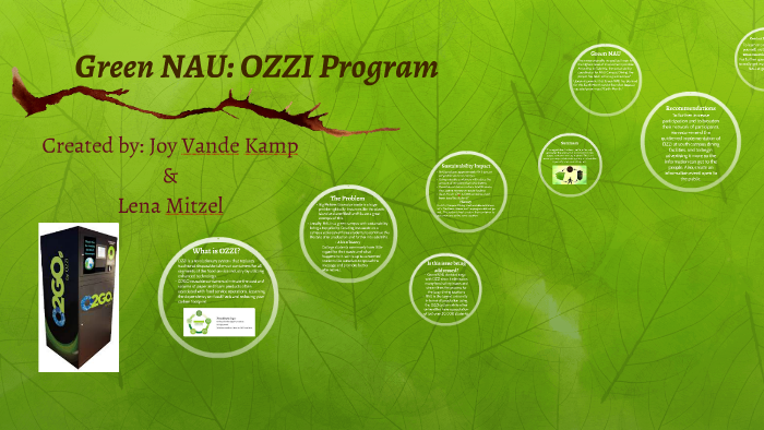 Green NAU: OZZI Program by Joy Vande Kamp on Prezi