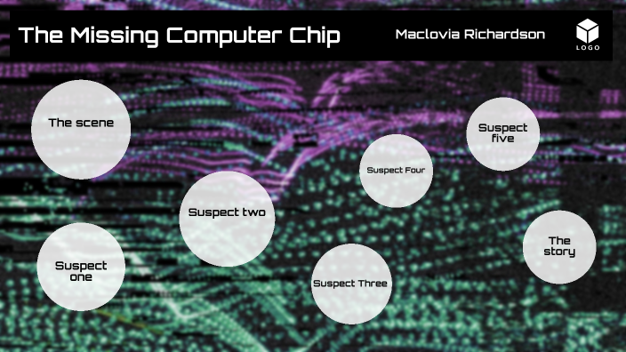The missing computer Chip by chloe richardson on Prezi
