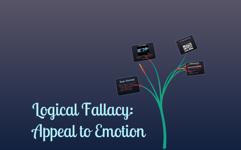 Logical Fallacy: Appeal to Emotion by Alanna M on Prezi