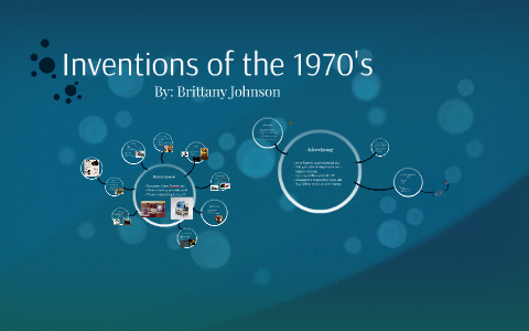 Inventions of the 1970s by Brittany Johnson on Prezi