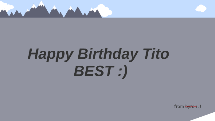 Happy Birthday Tito JHUN! by Yagerobi Doria on Prezi