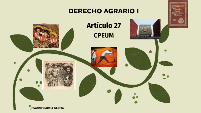 COMENTARIOS AL ARTÍCULO 27 CONSTITUCIONAL by on Prezi