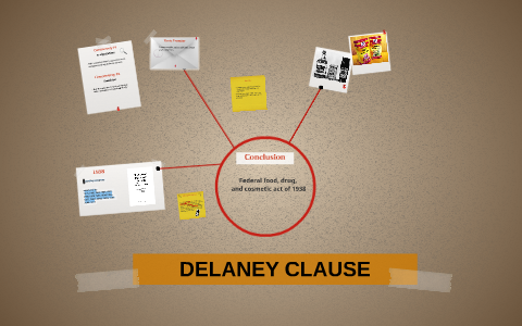 Delaney Clause by Shelby Goodman on Prezi