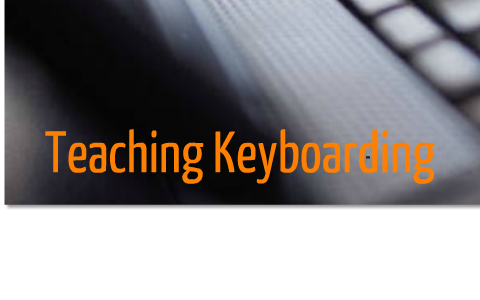 EasyTech Keyboarding Teacher Training by Elizabeth Patel on Prezi