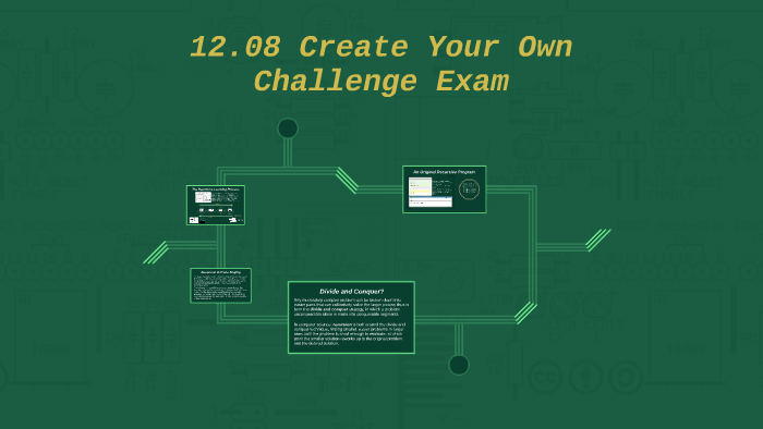 12.08 Create Your Own Challenge Exam by Kyle Nguyen on Prezi
