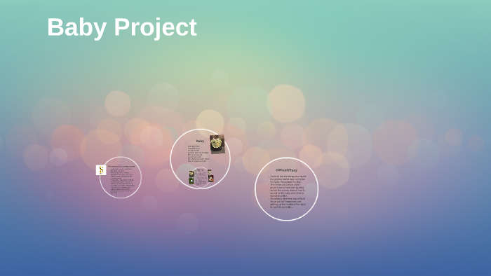 Baby Project by on Prezi