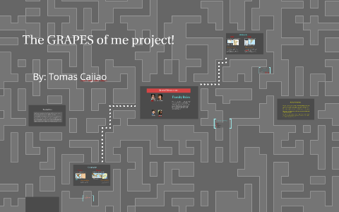 The GRAPES of me project! by Tomas Cajiao on Prezi