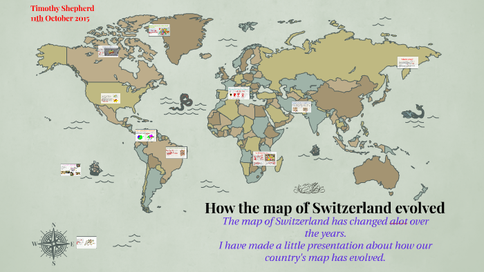 How the map of Switzerland evolved by timmy shepherd on Prezi