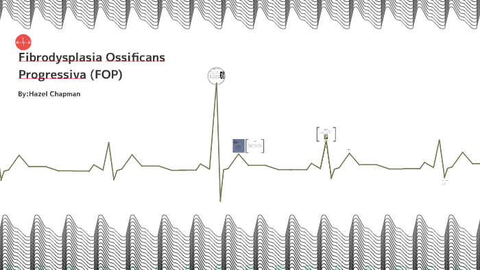 Fibrodysplasia Ossificans Progressiva (FOP) by Hazel Chapman on Prezi