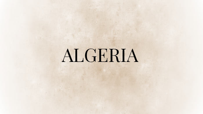 ALGERIA by remo russo on Prezi