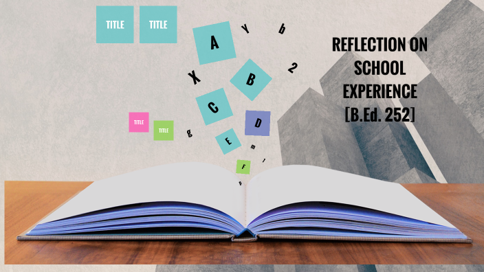 reflection on school experience by Vinci on Prezi