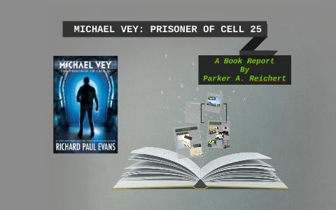 Michael Vey: Prisoner of Cell 25 by Parker Reichert on Prezi