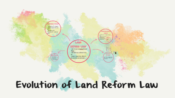 Evolution of Land Reform Law by jan bee on Prezi