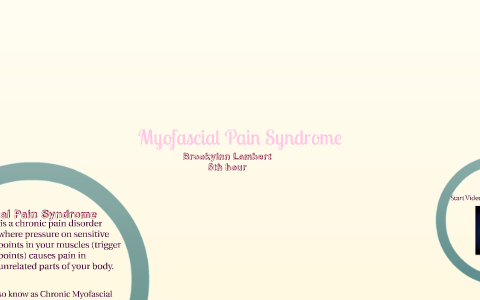 Myofascial Pain Syndrome by Brooklynn Lambert on Prezi