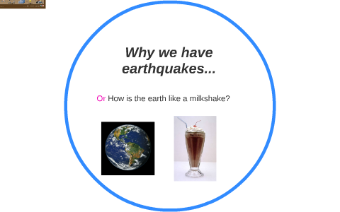 Why we have earthquakes by Dan Cloer on Prezi