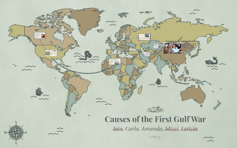 Causes of the First Gulf War by Letizia Vanni on Prezi
