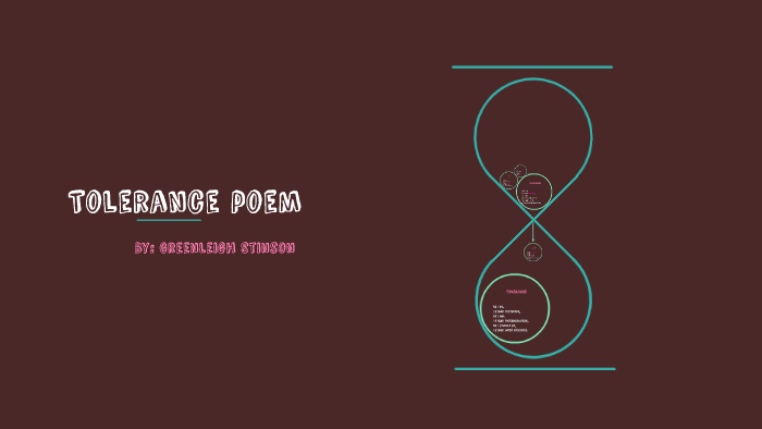 Tolerance poem by greenleigh stinson on Prezi