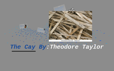 The Cay By:Theodore Taylor by Ozenne 3
