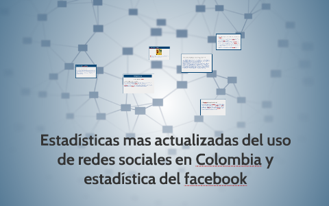 Estadísticas mas actualizadas del uso de redes sociales en C by Lorena ...
