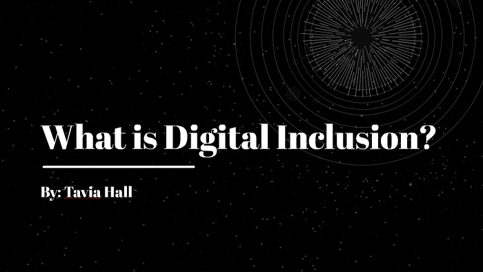 What is Digital Inclusion? by T H on Prezi
