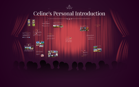 Celine's Personal Introduction by Celine Edwards on Prezi