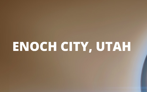 ENOCH CITY, UTAH by Rob Dotson on Prezi