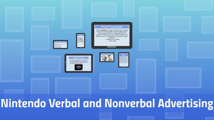 NIntendo Verbal and Nonverbal Advertising by Mishie Donalds on Prezi