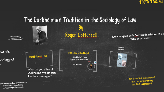 The Durkheimian Tradition in the Sociology of Law by Ashley Walker on Prezi