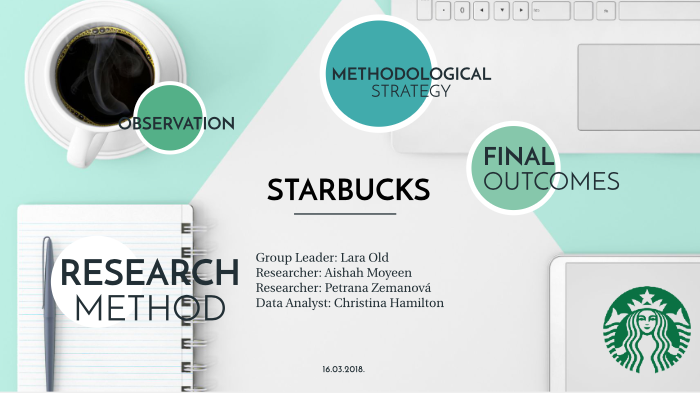 Starbucks Research Observation by Lara Old on Prezi