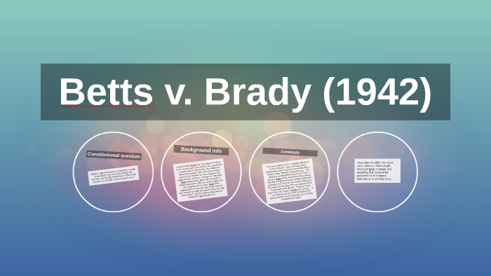 Betts v. Brady by Whitney Grett on Prezi