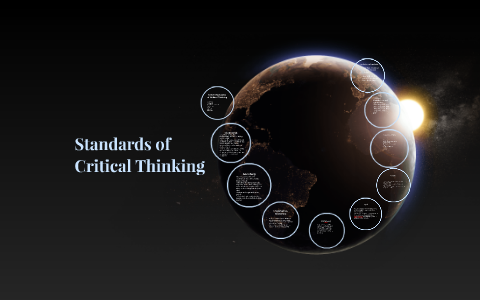 Standards of Critical Thinking by Brett Harrell on Prezi