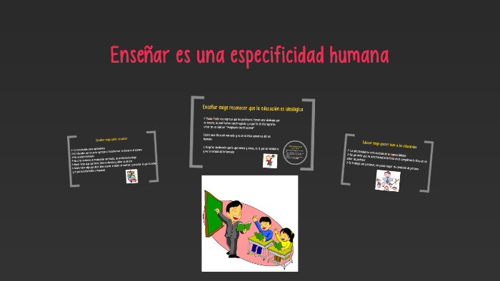 Enseñar es una especificidad humana by Allen Morales on Prezi