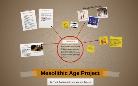 Mesolithic Age Project by Frank R. on Prezi
