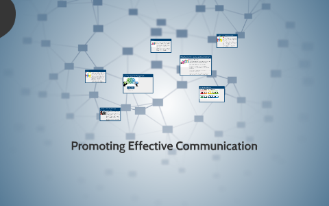 Promoting Effective Communication by r l on Prezi