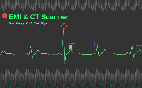 EMI & CT Scanner by Jun-Yu Chen on Prezi
