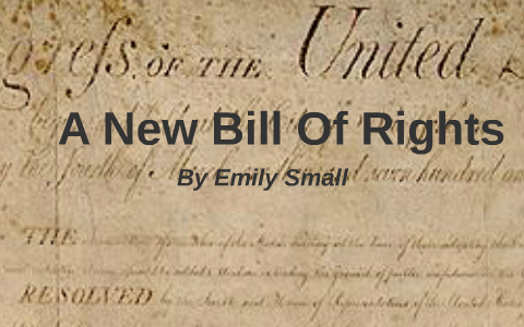 A New Bill Of Rights by on Prezi
