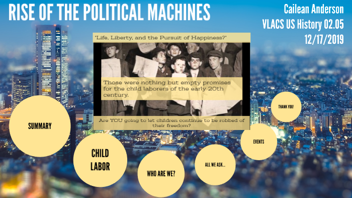 2.05 Rise of the Political Machines by Cailean Anderson on Prezi