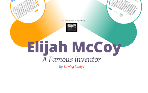 Elijah Mccoy Presentation by Luwing Zuniga on Prezi