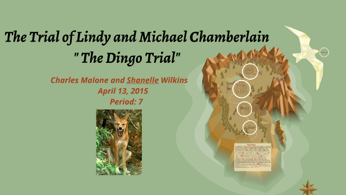 The Trial of Lindy and Michael Chamberlain by Shanelle Wilkins on Prezi