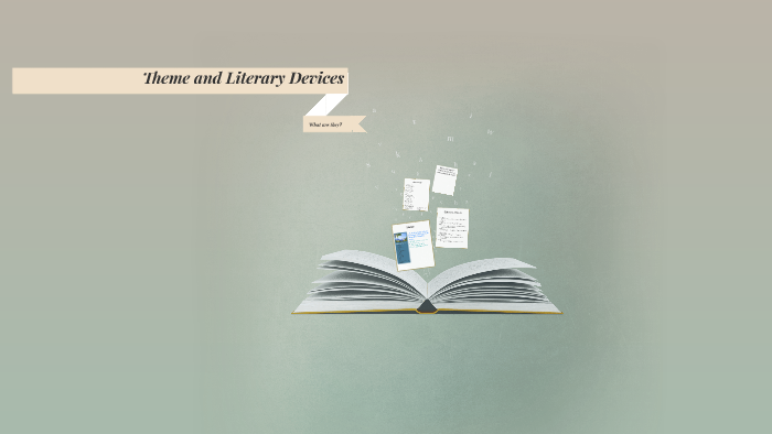 Theme and Literary Devices by Cristina Paz on Prezi