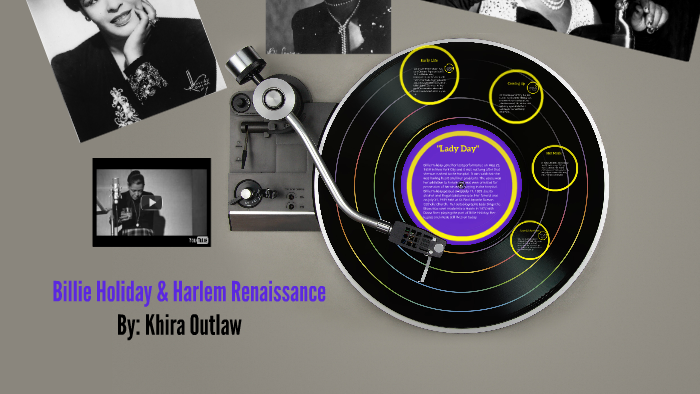 Billie Holiday & Harlem Renaissance by Khira Outlaw on Prezi