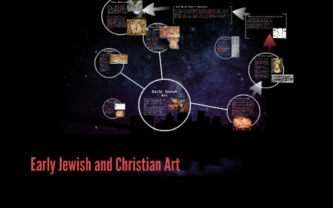 Early Jewish and Christian Art by GiGi Moody on Prezi