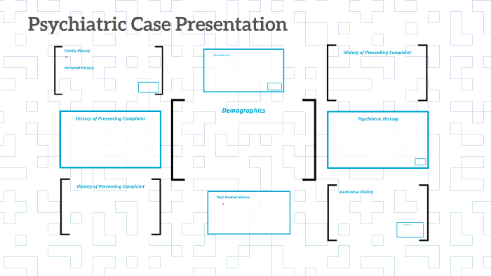 Psychiatric Case Presentation by Shane Rooney on Prezi