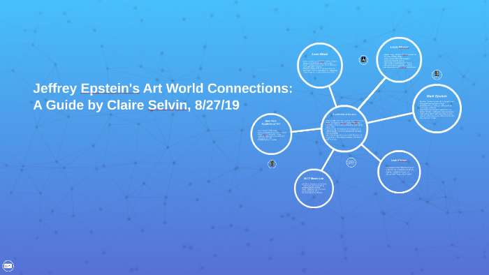 Epstein's Art World Connections by sarah schoenfeld on Prezi