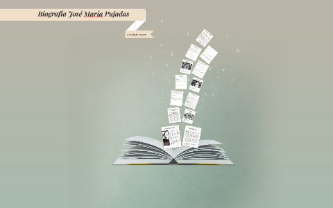 Biografía José María Pujadas by Sofia Calona on Prezi