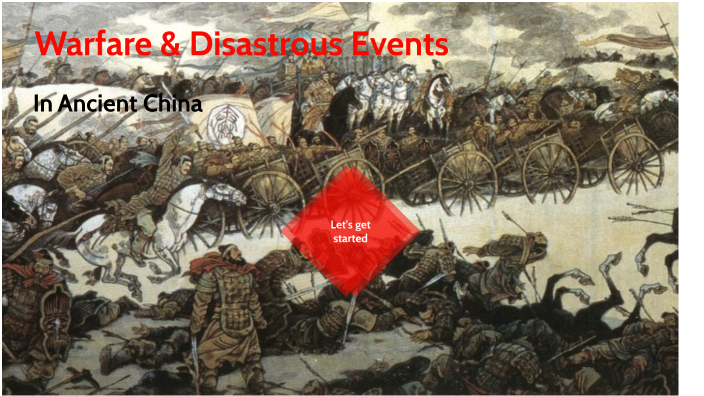Ancient China Warfare & Disastrous Events by Luke Hunter on Prezi